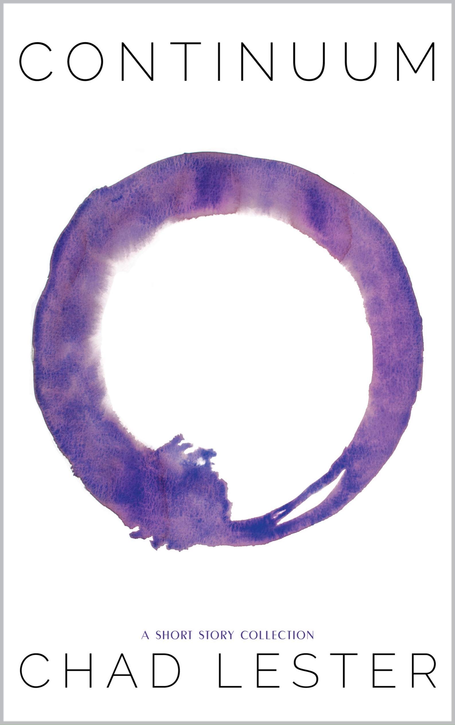 Continuum: A Short Story Collection by Chad Lester | Goodreads