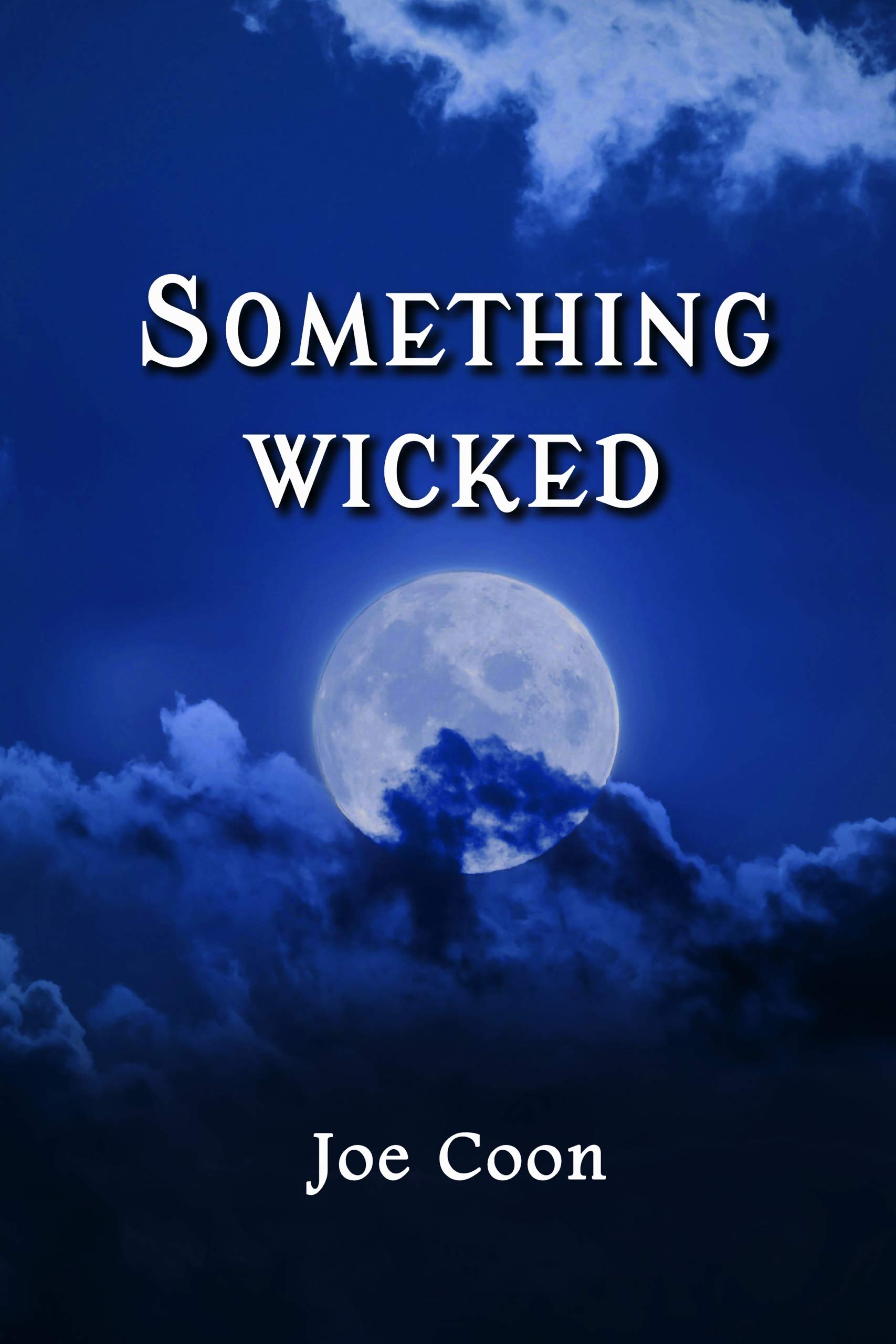 Something Wicked by Joe Coon | Goodreads