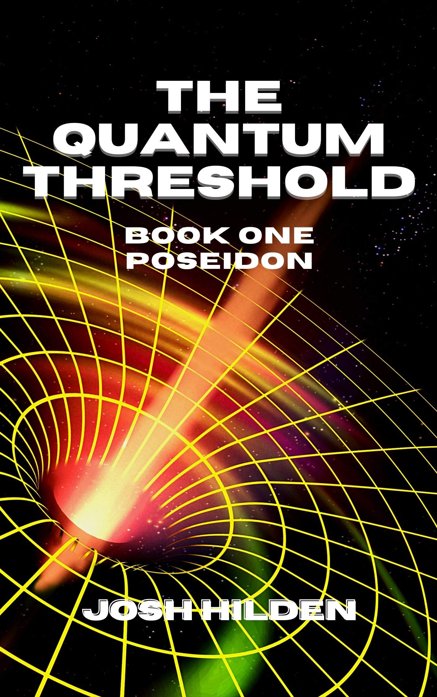 The Quantum Threshold Book 1: Posideon by Josh Hilden | Goodreads