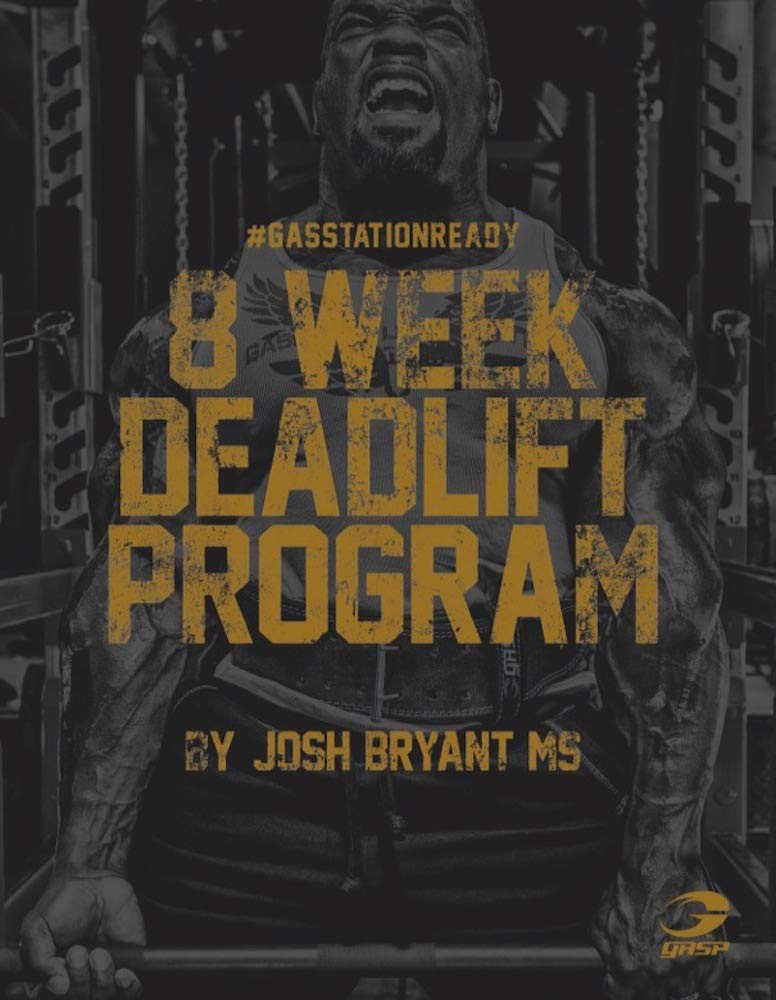 8-Week Deadlift Peaking Program by Josh Bryant | Goodreads