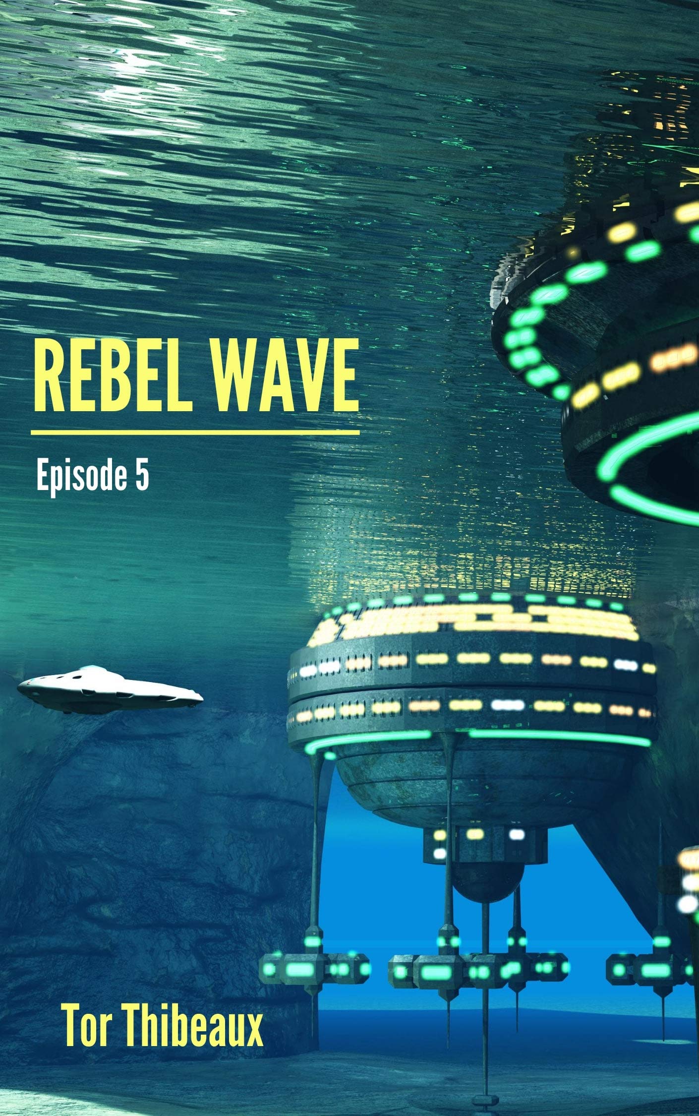 Rebel Wave Episode 5: Contact by Tor Thibeaux | Goodreads