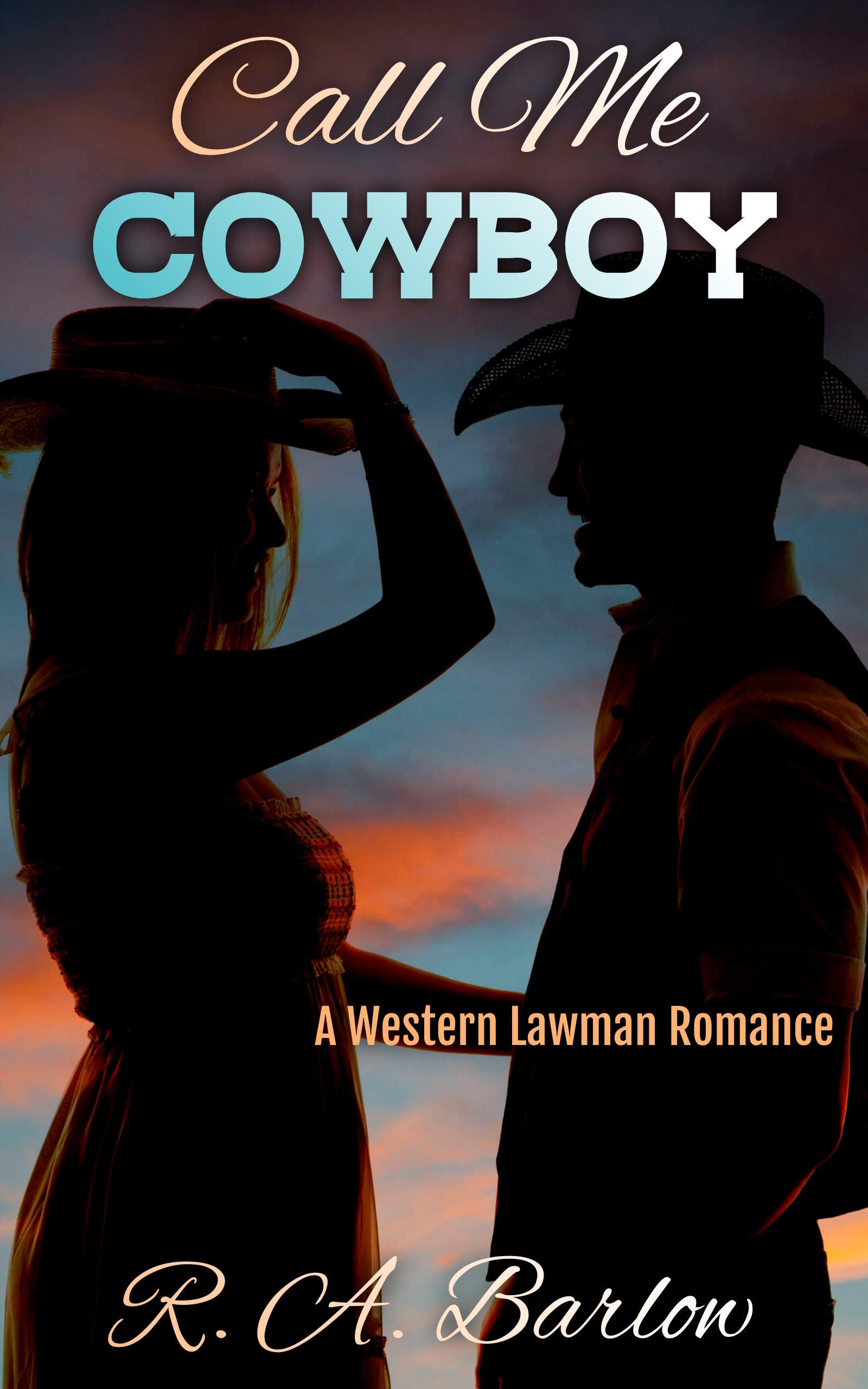 Call Me Cowboy by R.A. Barlow | Goodreads