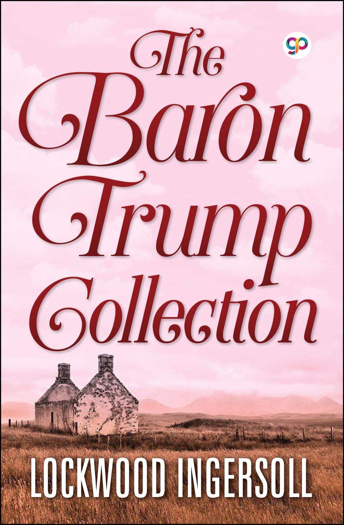 The Baron Trump Collection by Ingersoll Lockwood | Goodreads