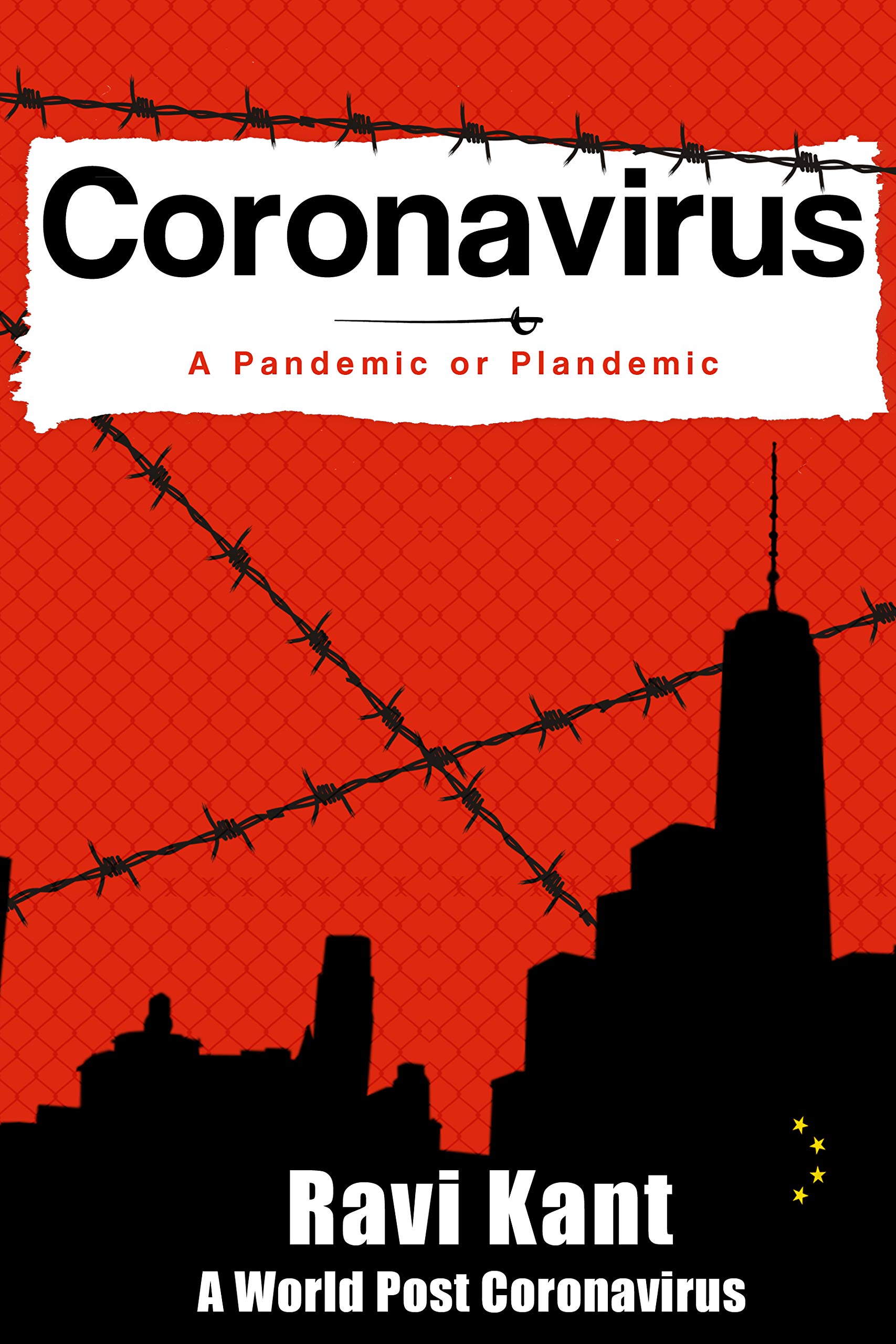 Coronavirus: A Pandemic or Plandemic: A World Post Coronavirus by Ravi ...