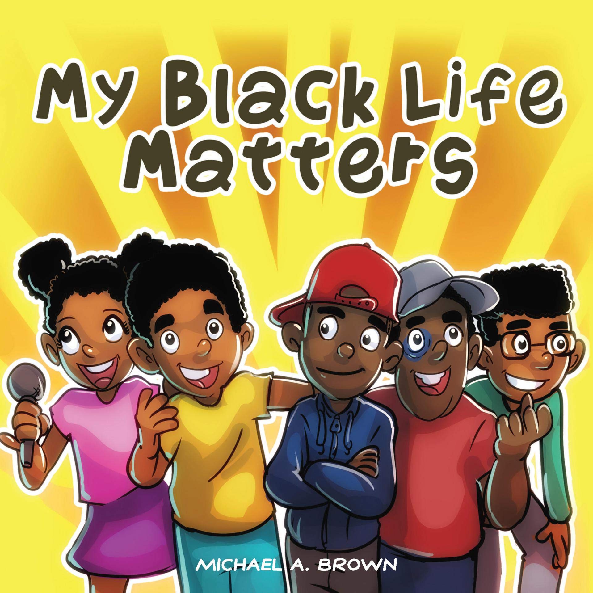 My Black Life Matters by Michael A. Brown | Goodreads