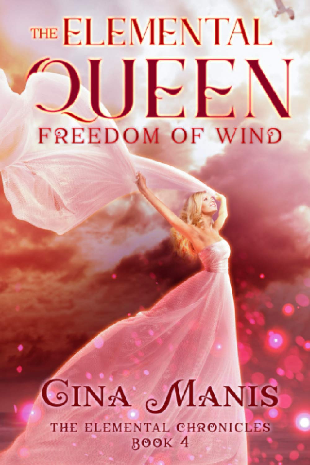 The Elemental Queen (Freedom of Wind): The Elemental Chronicles by Gina ...