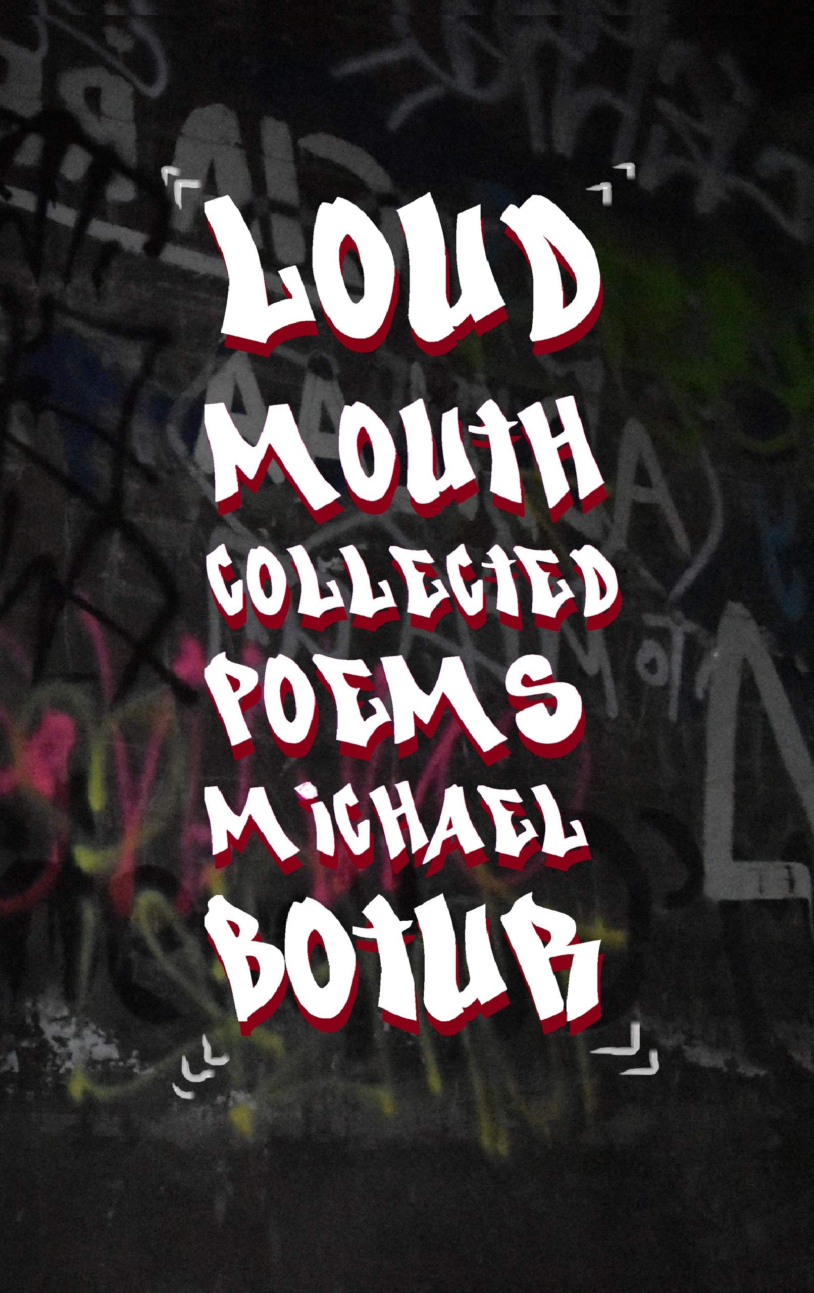 Loudmouth: Page and Pub Poems by Michael Botur | Goodreads