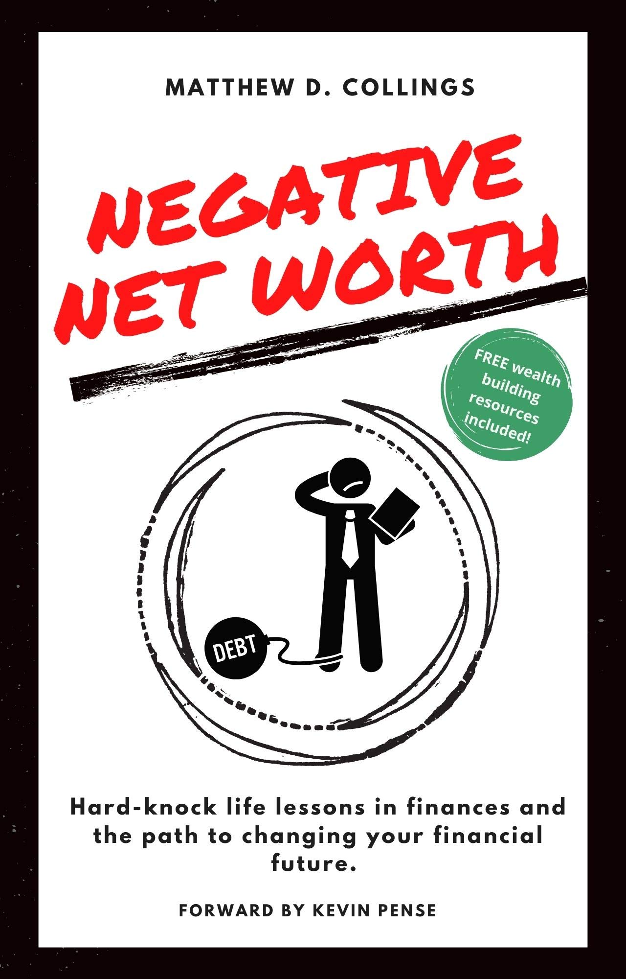 Negative Net Worth: Hard-knock life lessons in finances and the path to ...