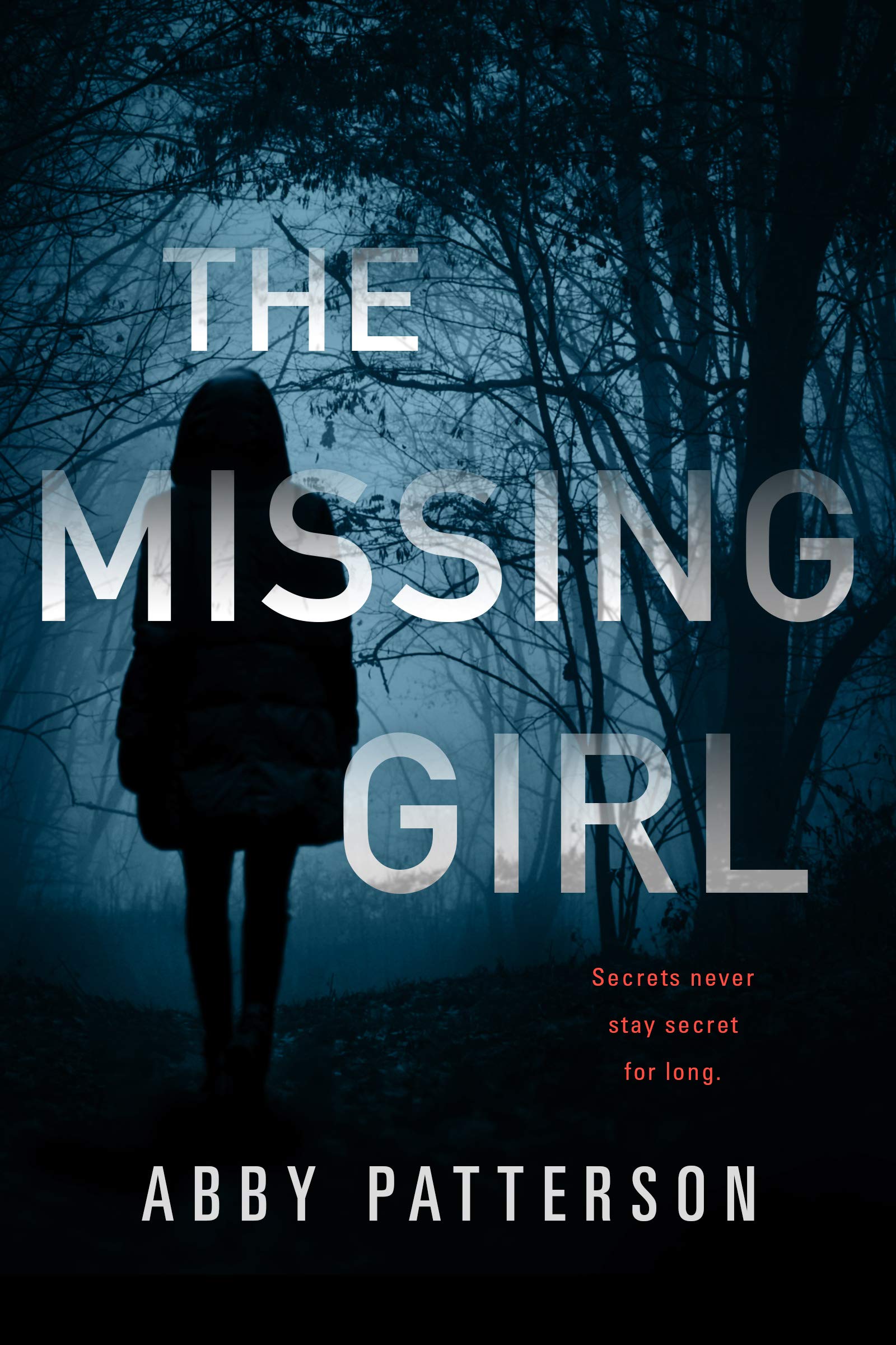 The Missing Girl: A Gripping Suspense Novel by Abby Patterson | Goodreads