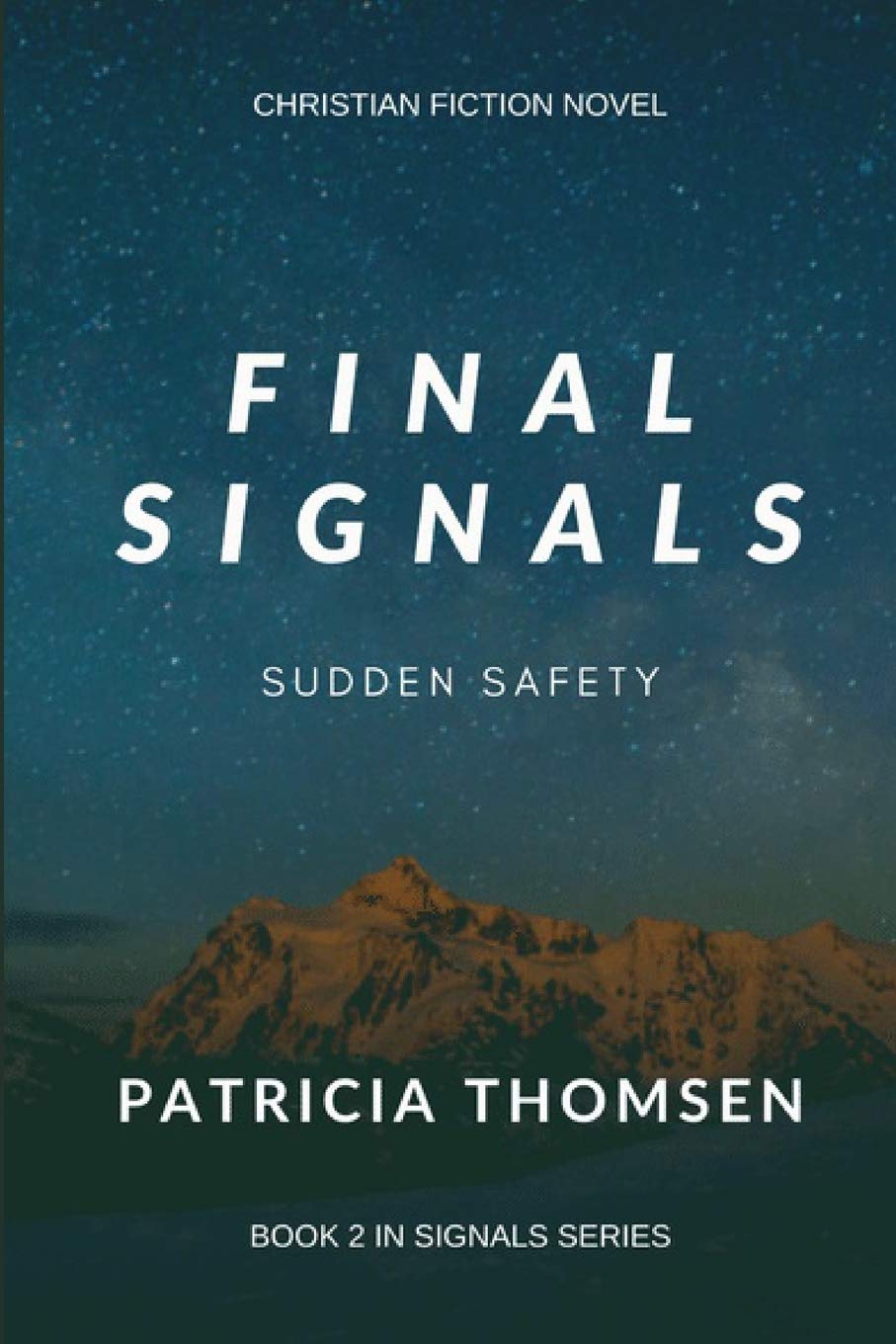 Final Signals: Sudden Safety (Signals Series) by Patricia Thomsen ...