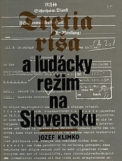 Tretia ríša a ľudácky režim na Slovensku by Jozef Klimko | Goodreads
