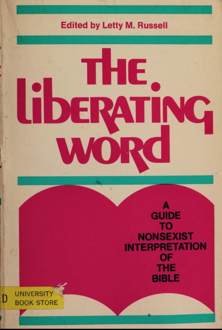 The Liberating Word: A Guide to Nonsexist Interpretation of the Bible ...