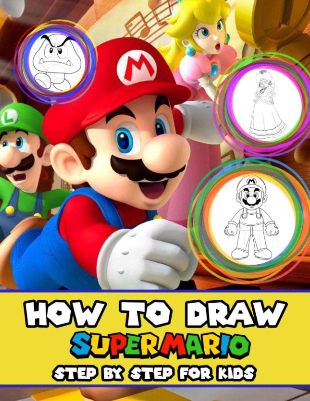 How To Draw Super Mario Step By Step For Kids: A Fantastic Activity ...