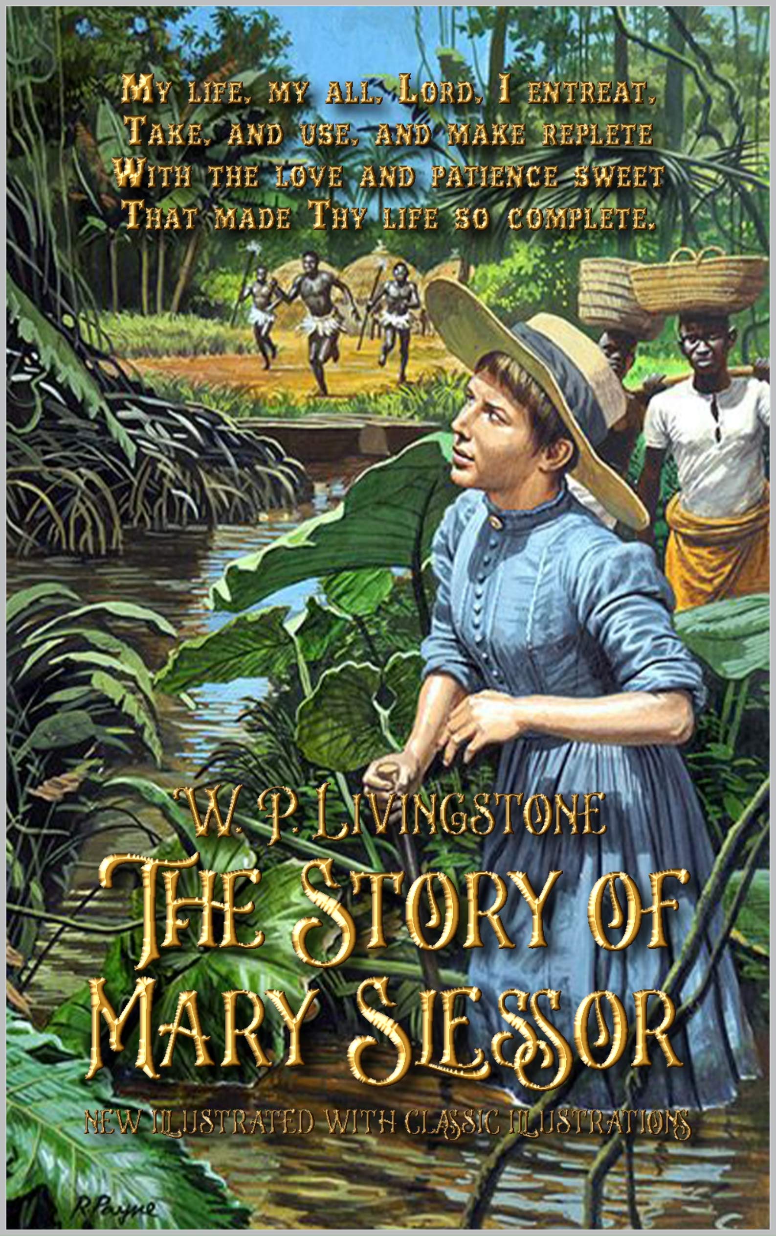 The Story of Mary Slessor: new illustrated with classic illustrations ...