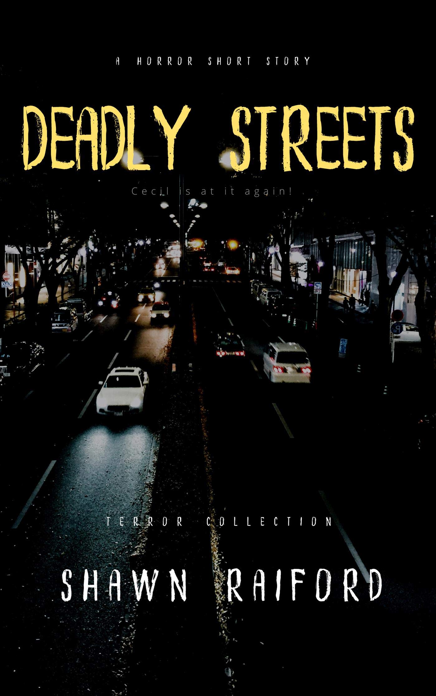 Deadly Streets by Shawn Raiford | Goodreads
