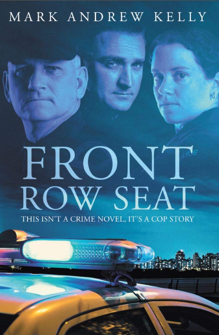 Front Row Seat by Mark Andrew Kelly | Goodreads