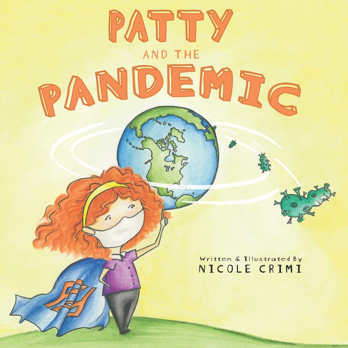 Patty and the Pandemic: a COVID-19 Education Book by Nicole Crimi ...