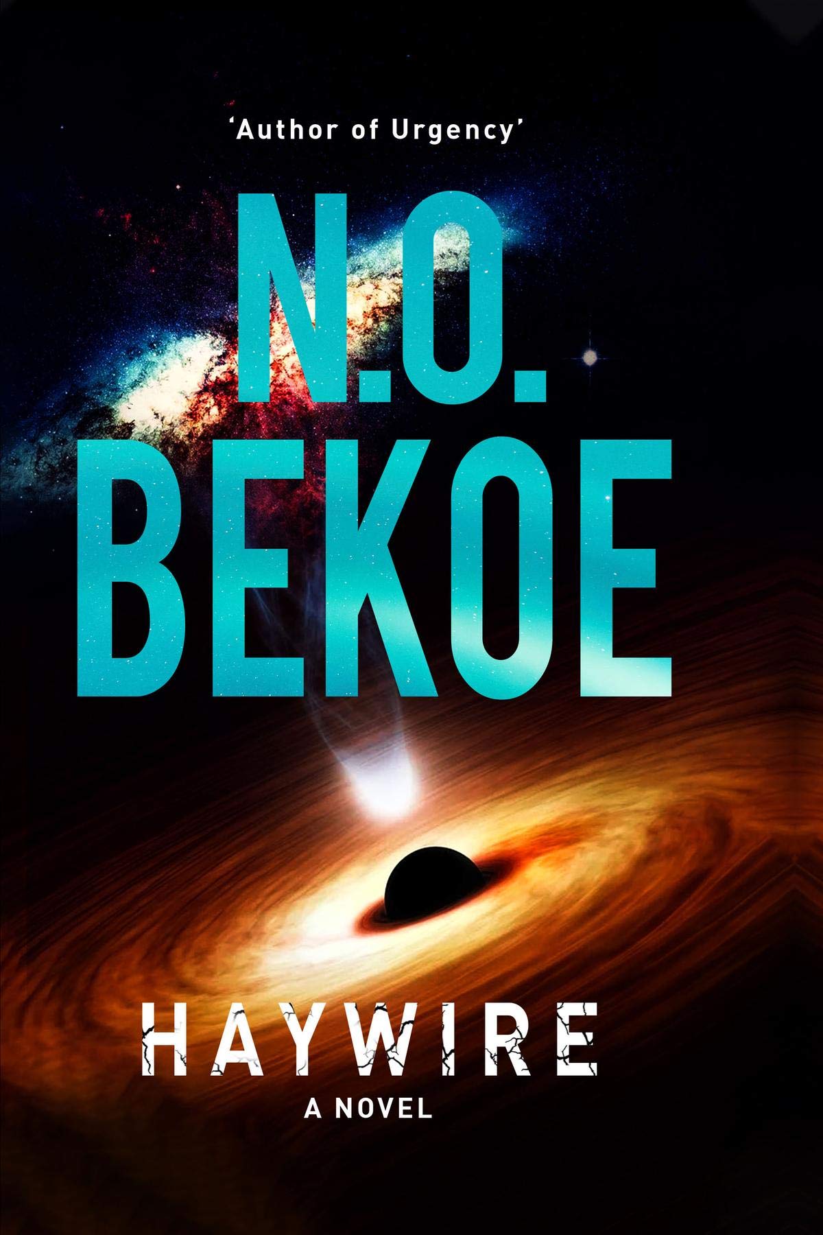 Haywire by N.O. Bekoe | Goodreads