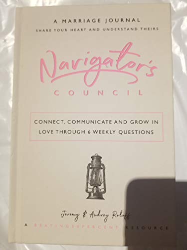 Navigator's Council A Marriage Journal by Jeremy Roloff | Goodreads