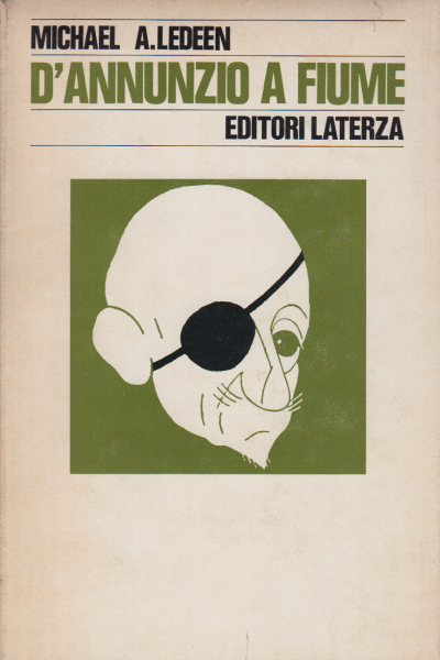 D'Annunzio a Fiume by Michael A. Ledeen | Goodreads