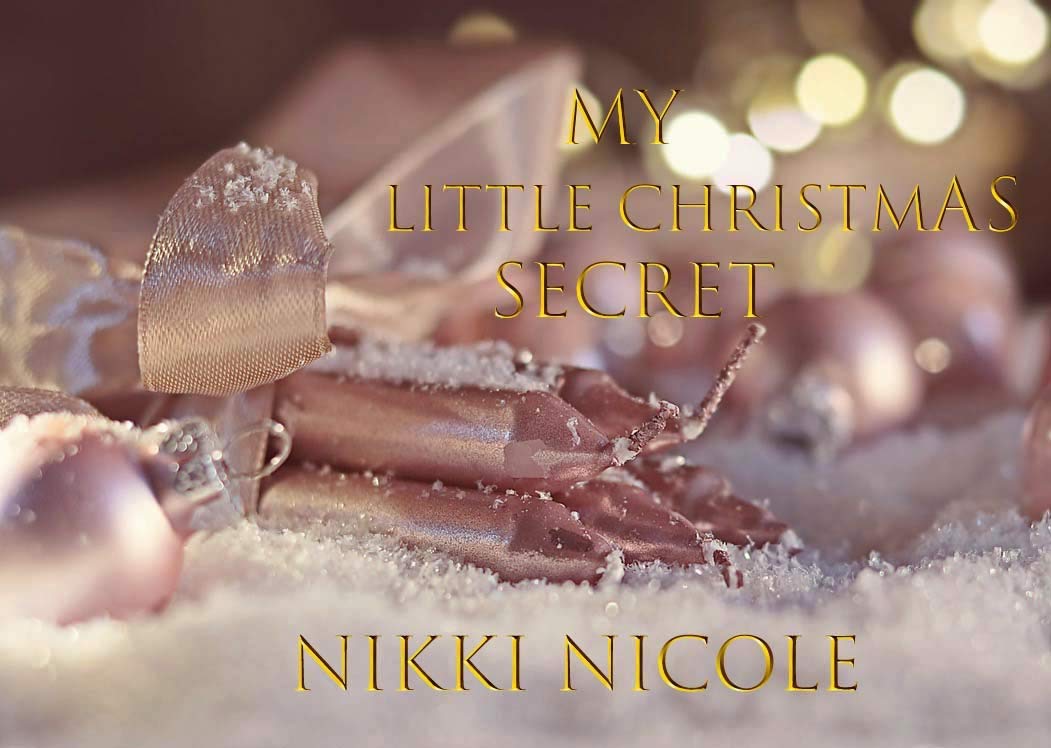 My Little Christmas Secret: Novelette by Nikki Nicole | Goodreads