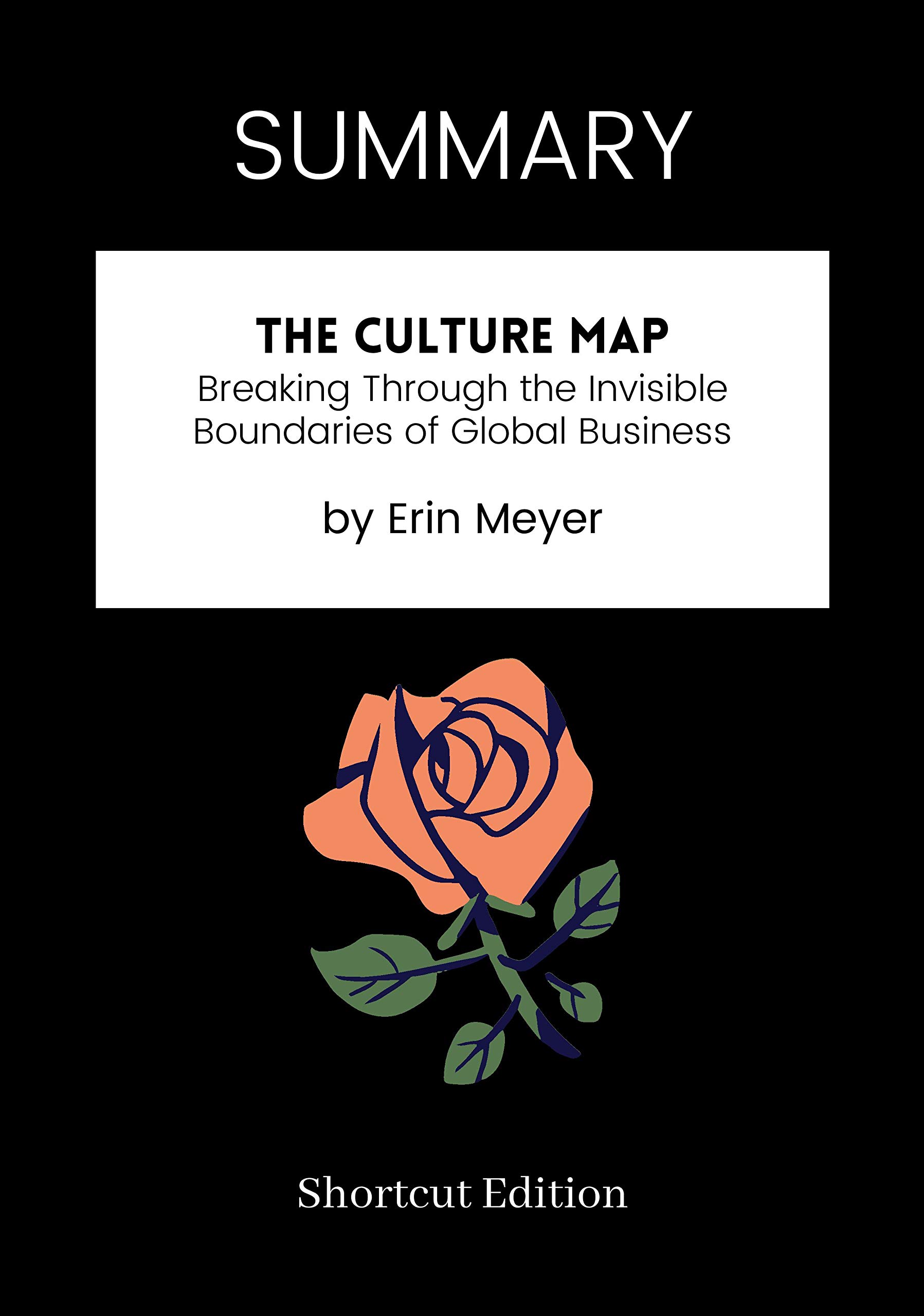 SUMMARY - The Culture Map: Breaking Through the Invisible Boundaries of ...