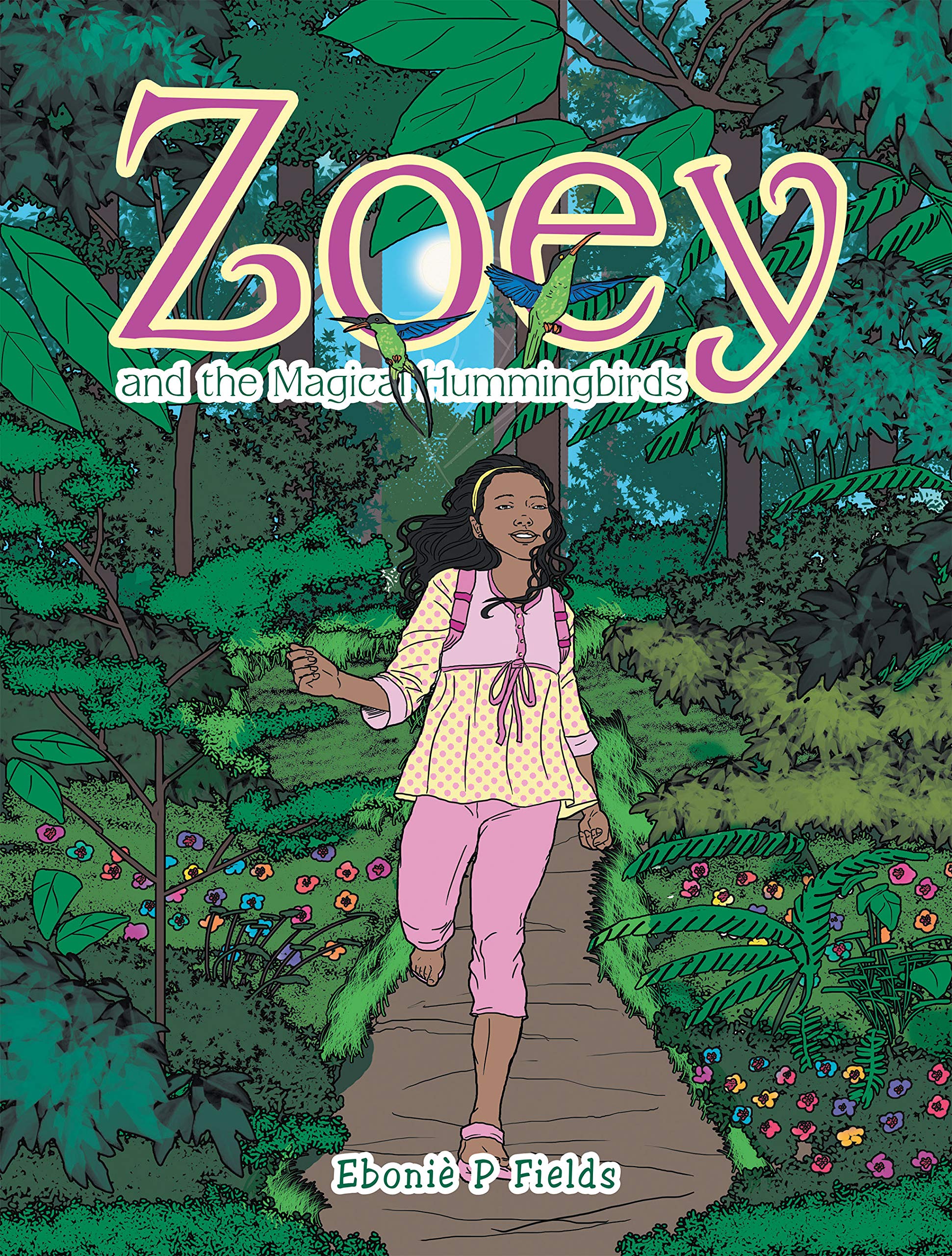 Zoey and the Magical Hummingbirds by Eboniè P Fields | Goodreads