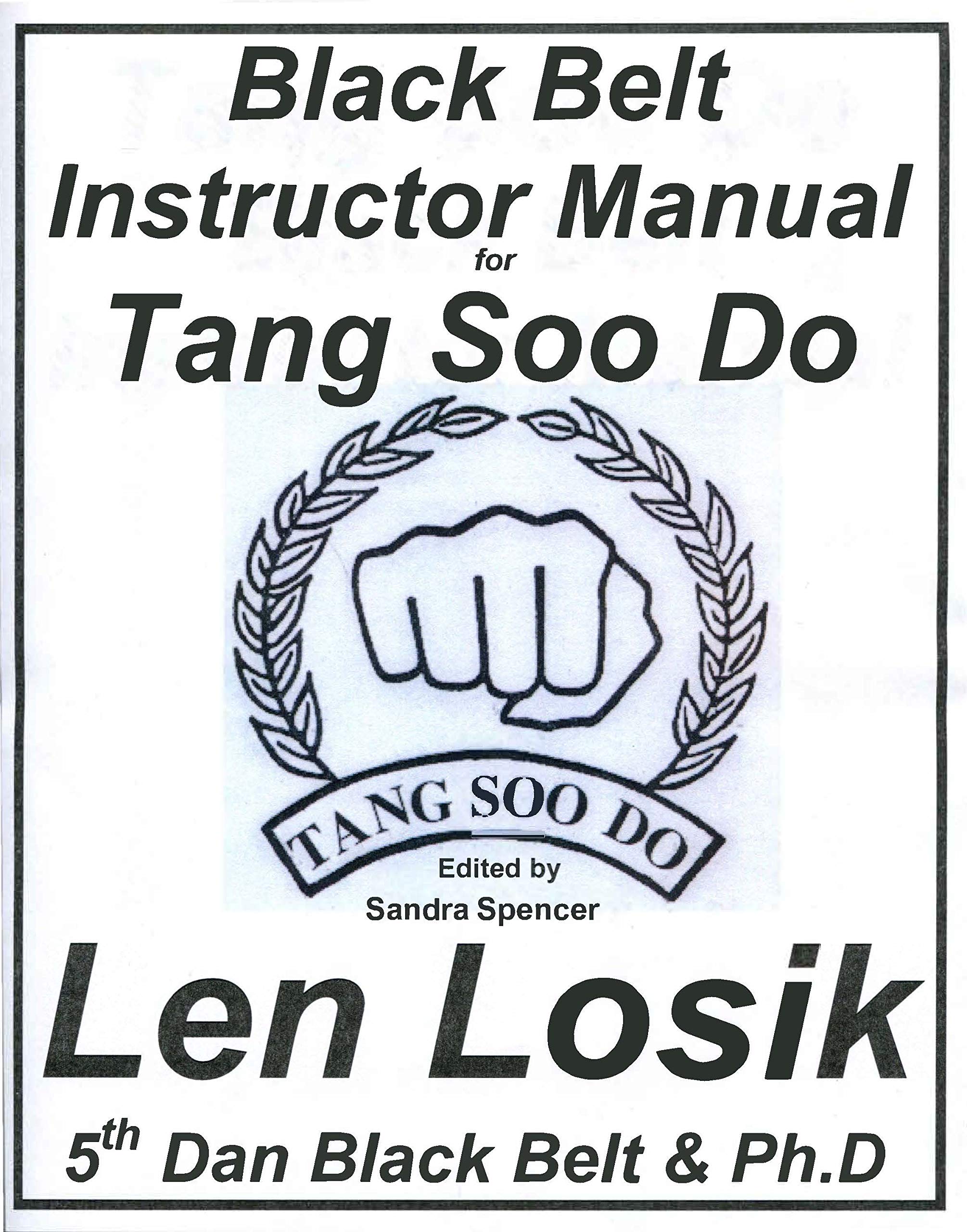 Black Belt Instructor Manual for Tang Soo Do by Len Losik | Goodreads