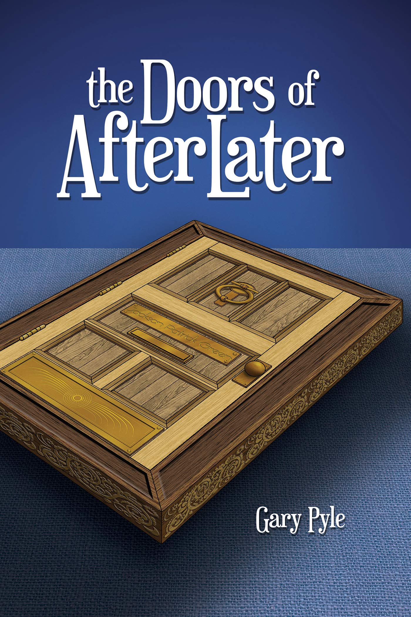 The Doors of AfterLater by Gary Pyle | Goodreads