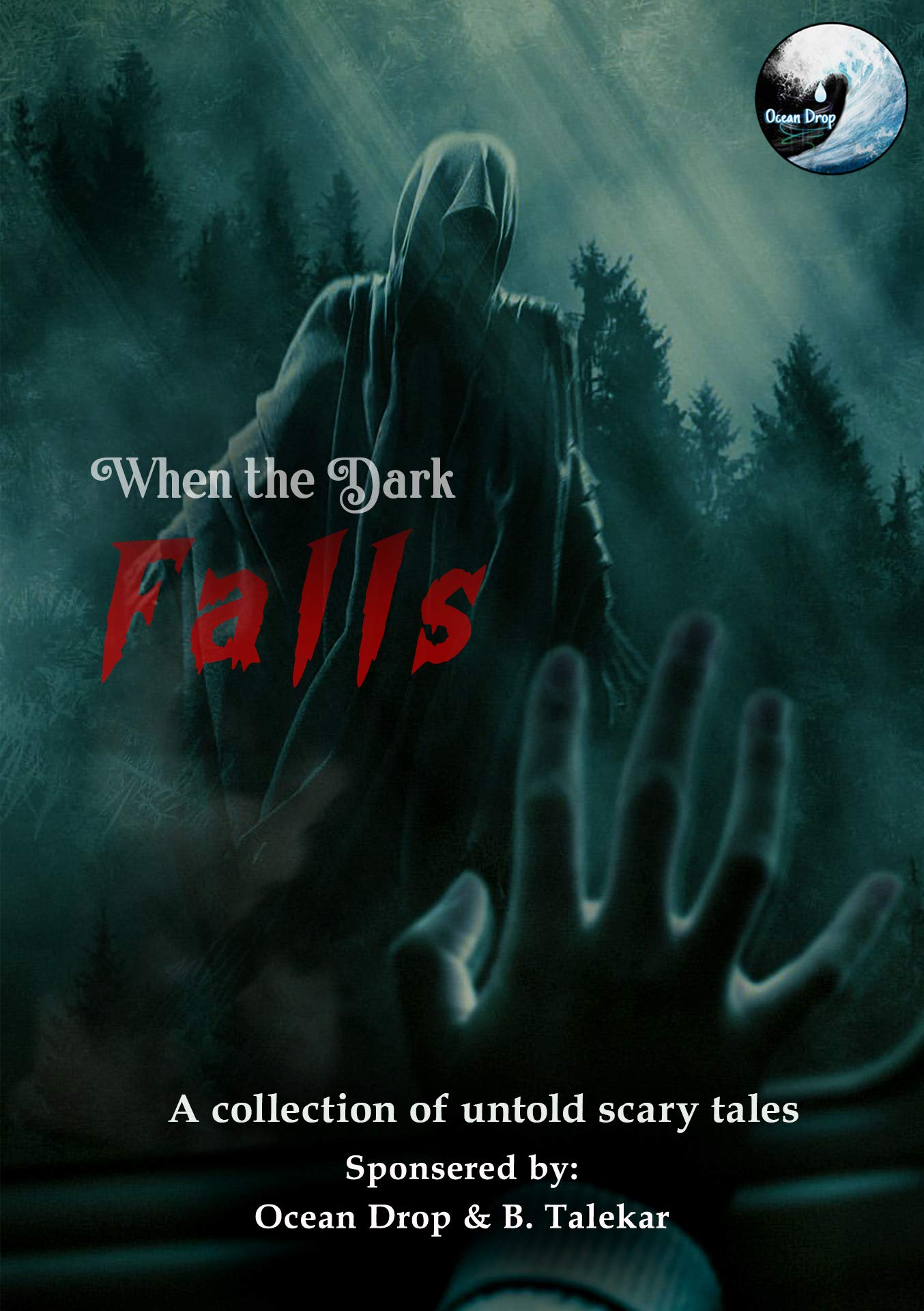 When the Dark Falls: A collection of untold scary tales by B. Talekar ...