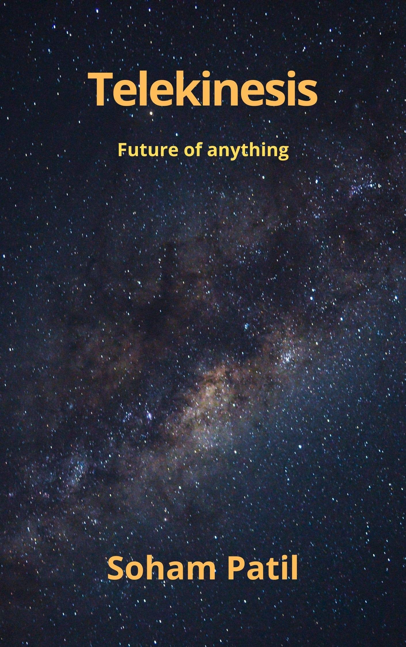 Telekinesis: Future of anything by Soham Patil | Goodreads