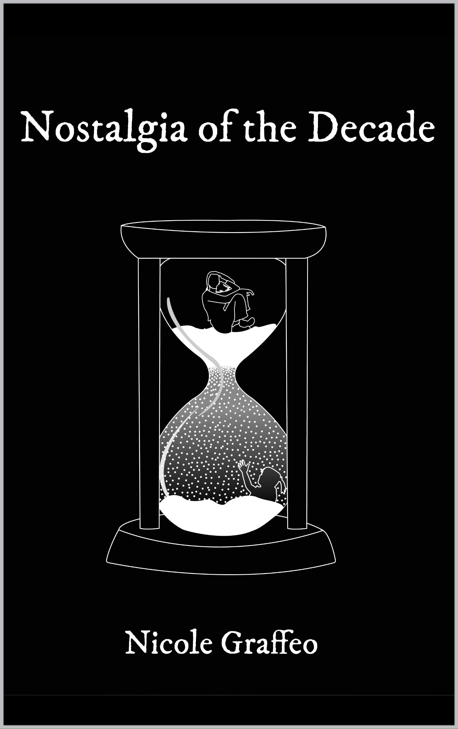 Nostalgia of The Decade by Nicole Graffeo | Goodreads