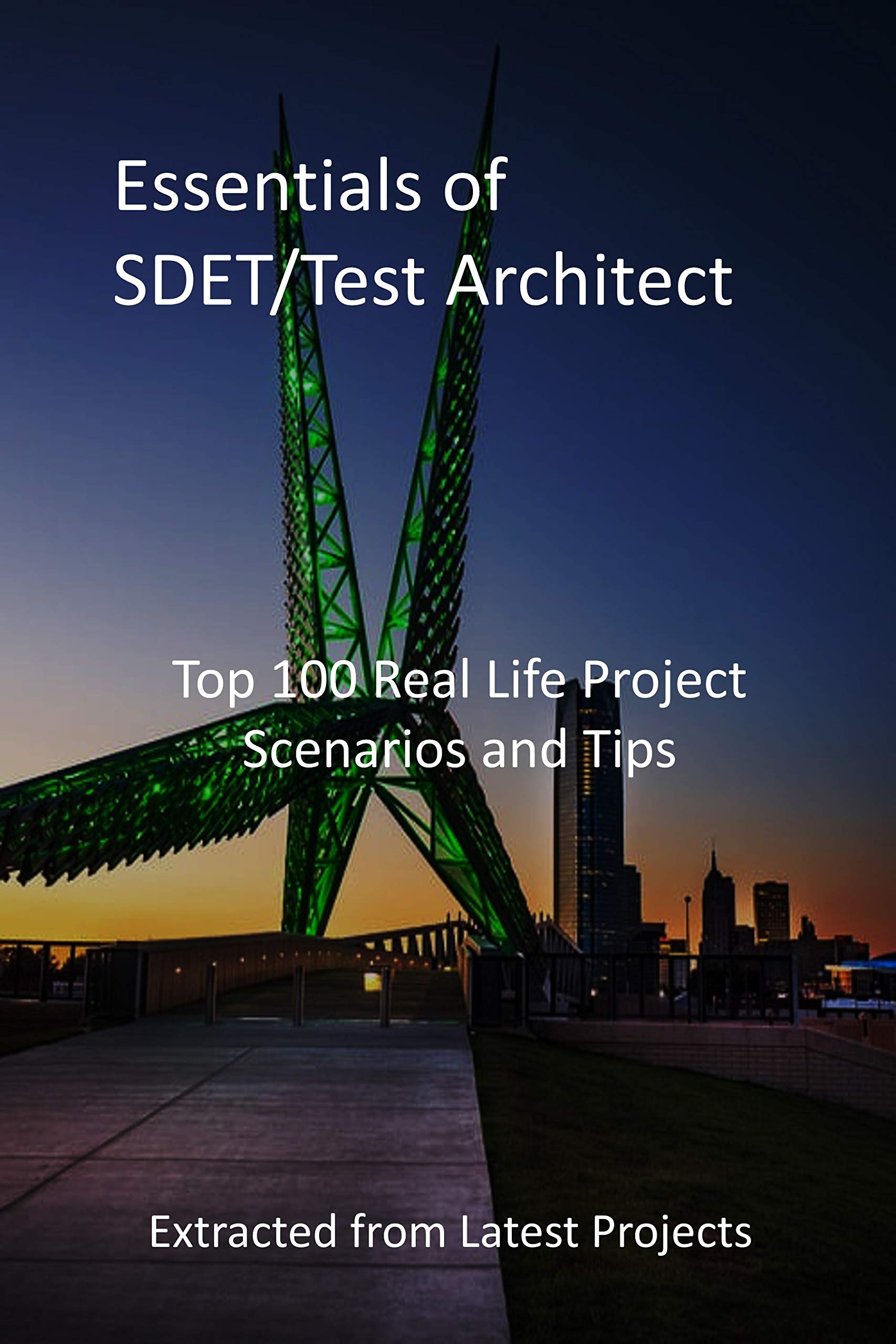 Essentials of SDET/Test Architect: Top 100 Real Life Project Scenarios ...