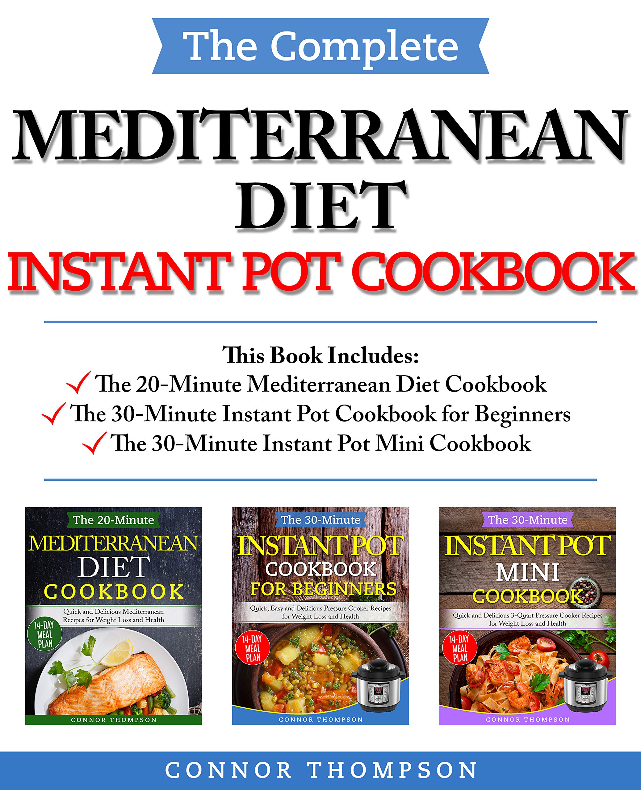 The Complete Mediterranean Instant Pot Cookbook: 3 Book Set: Includes ...