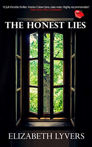 The Honest Lies by Elizabeth Lyvers | Goodreads