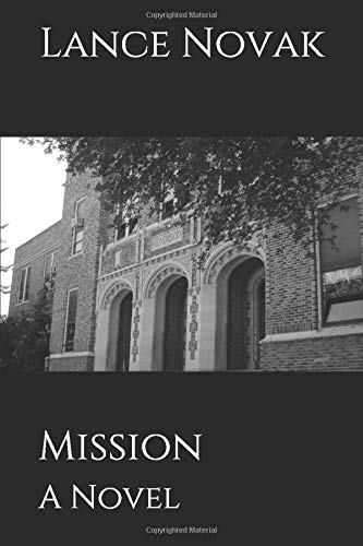 Mission: A Novel by Lance Novak | Goodreads