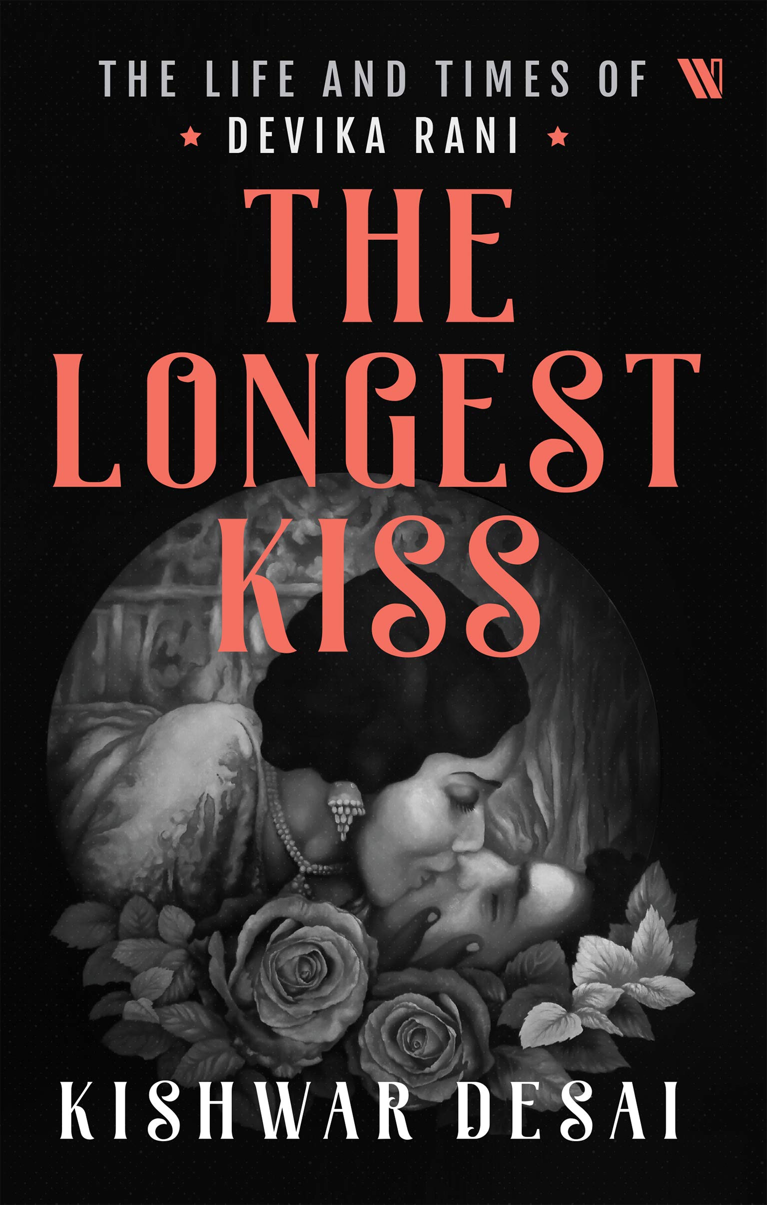 The Longest Kiss The Life And Times Of Devika Rani By Kishwar Desai the-longest-kiss-the-life-and-times-of-devika-rani-by-kishwar-desai