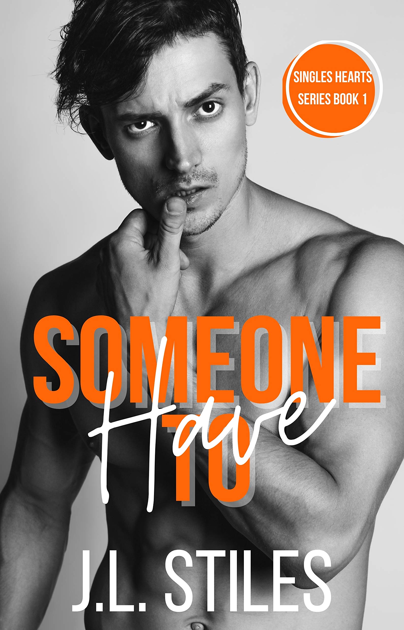 Someone to Have: Single Hearts Series Book 1 by J.L. Stiles | Goodreads