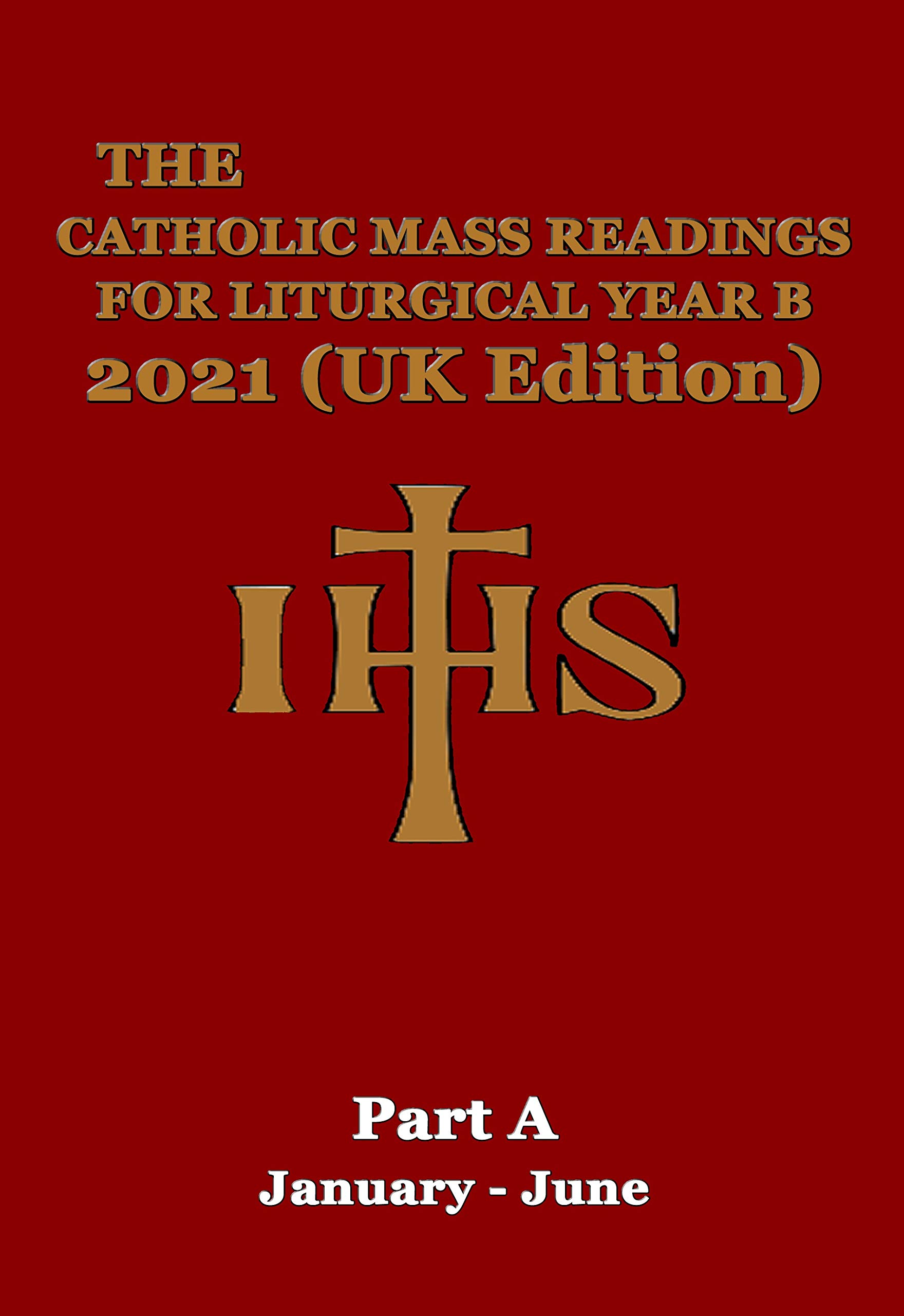 The Catholic Mass Readings For Liturgical Year B 2021 (UK Edition ...