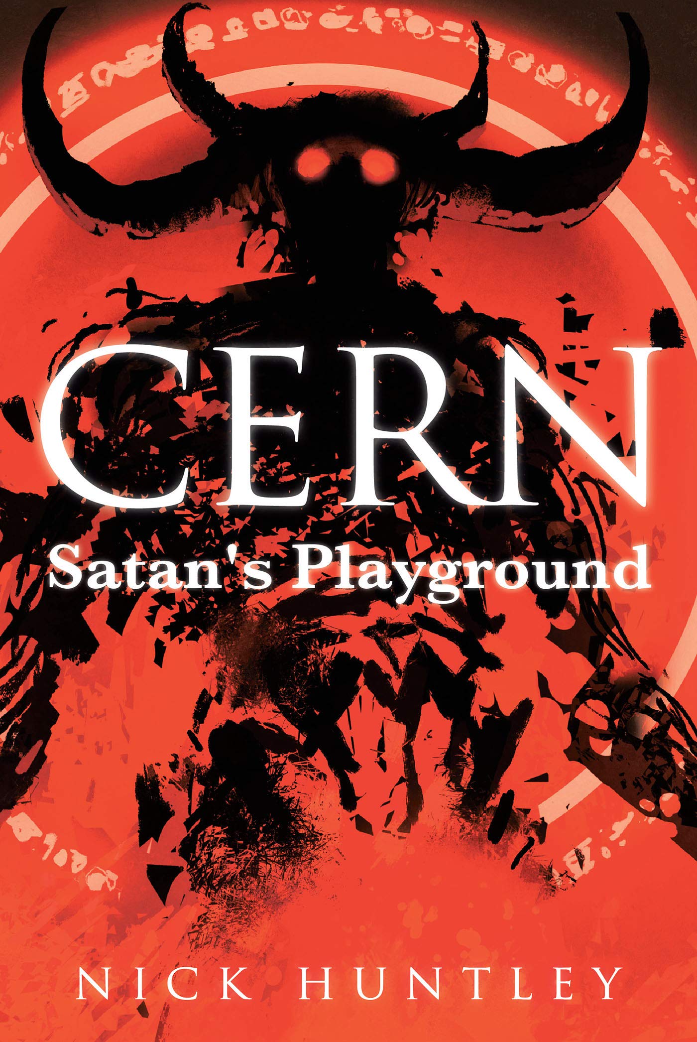 Cern: Satan's Playground by Nick Huntley | Goodreads