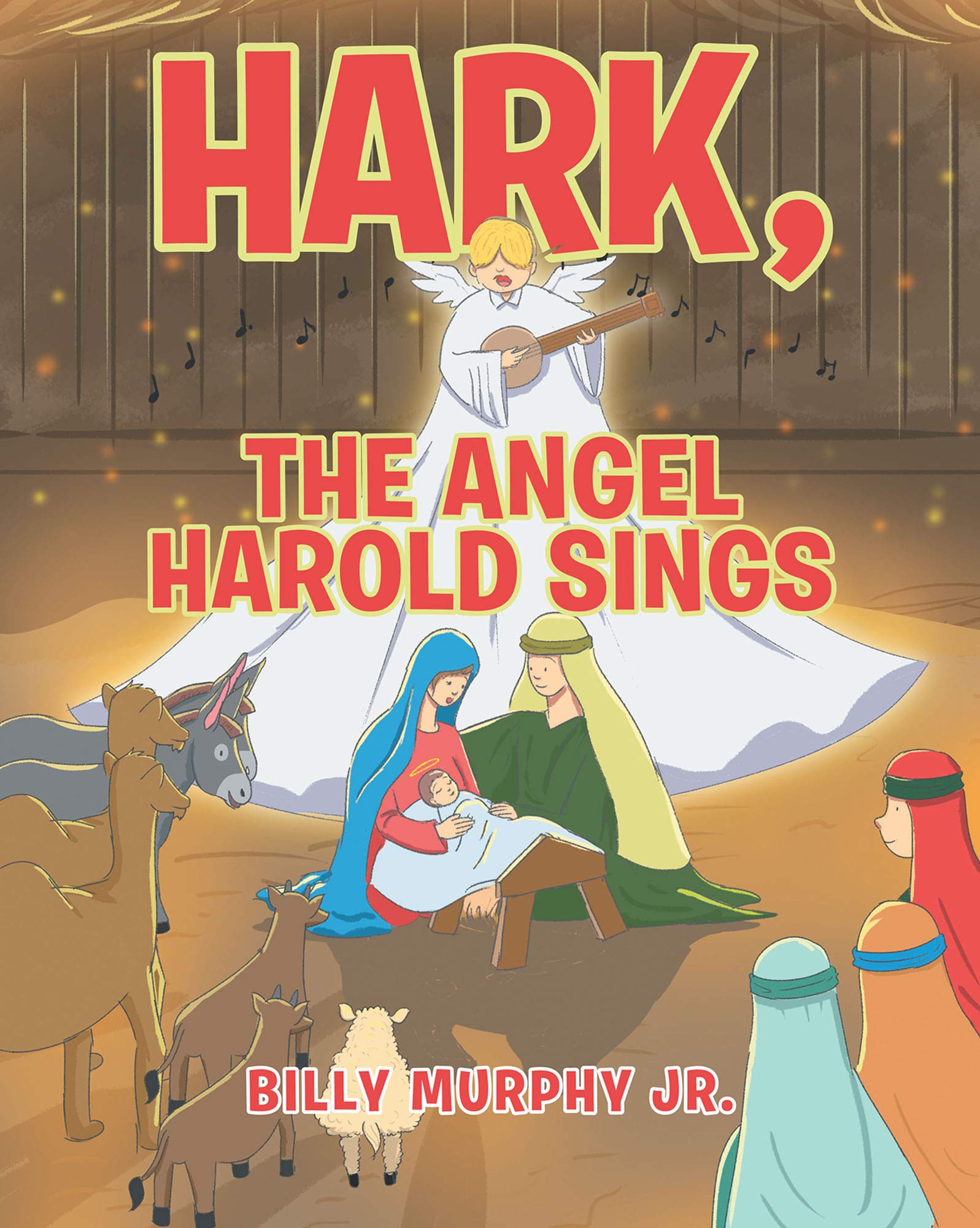 Hark, the Angel Harold Sings by Billy Murphy Jr. | Goodreads