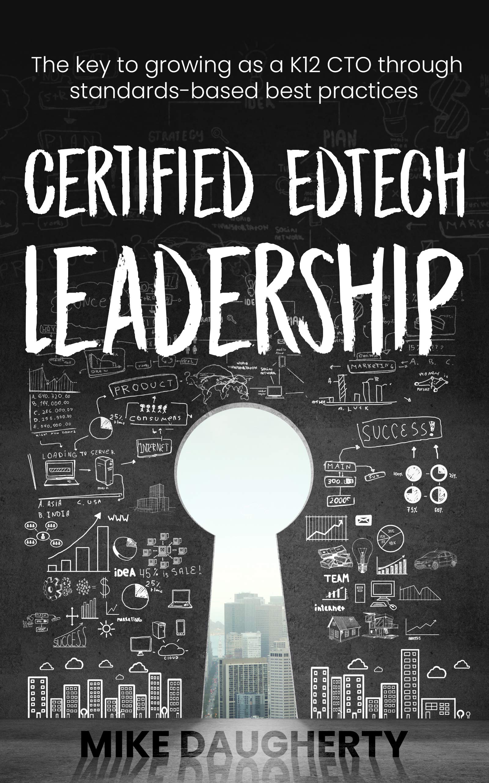 Certified EdTech Leadership: The key to growing as a K12 CTO through ...