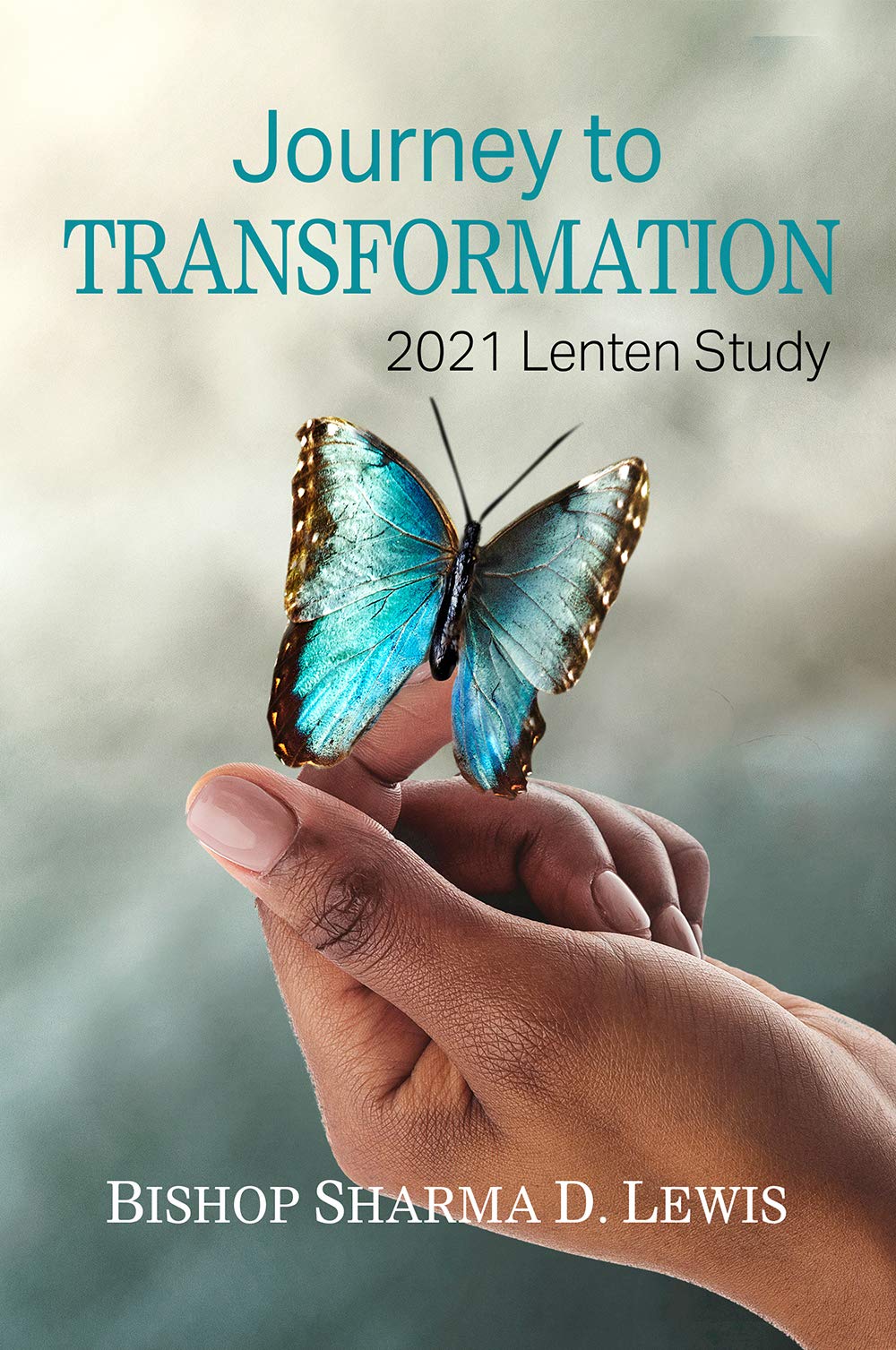 Journey to Transformation: 2021 Lenten Study by Sharma Lewis | Goodreads