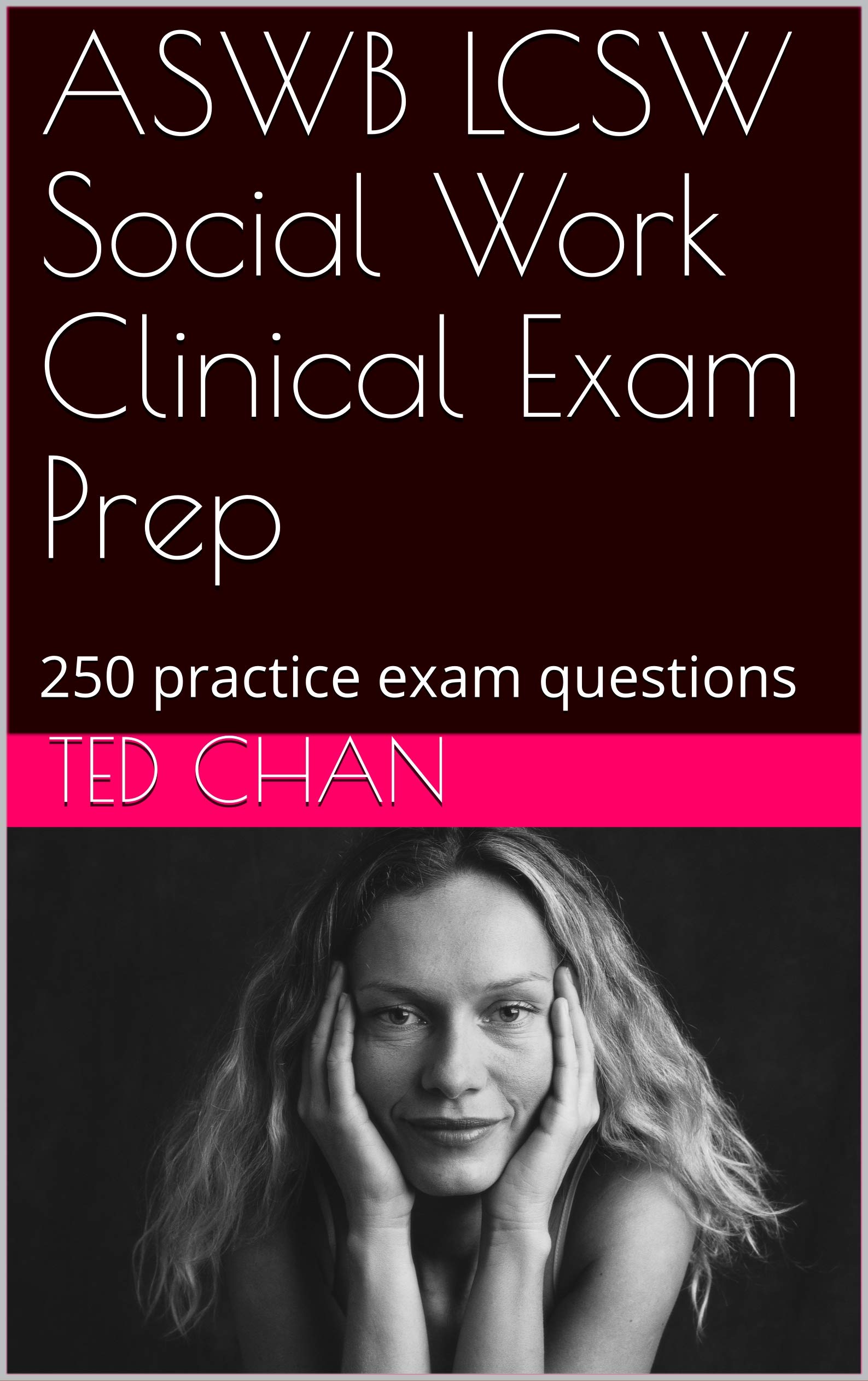 ASWB LCSW Social Work Clinical Exam Prep: 250 practice exam questions ...