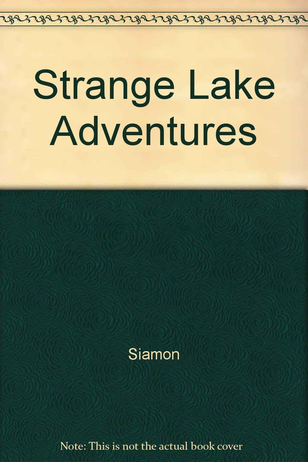 Strange Lake Adventure by Sharon Siamon | Goodreads