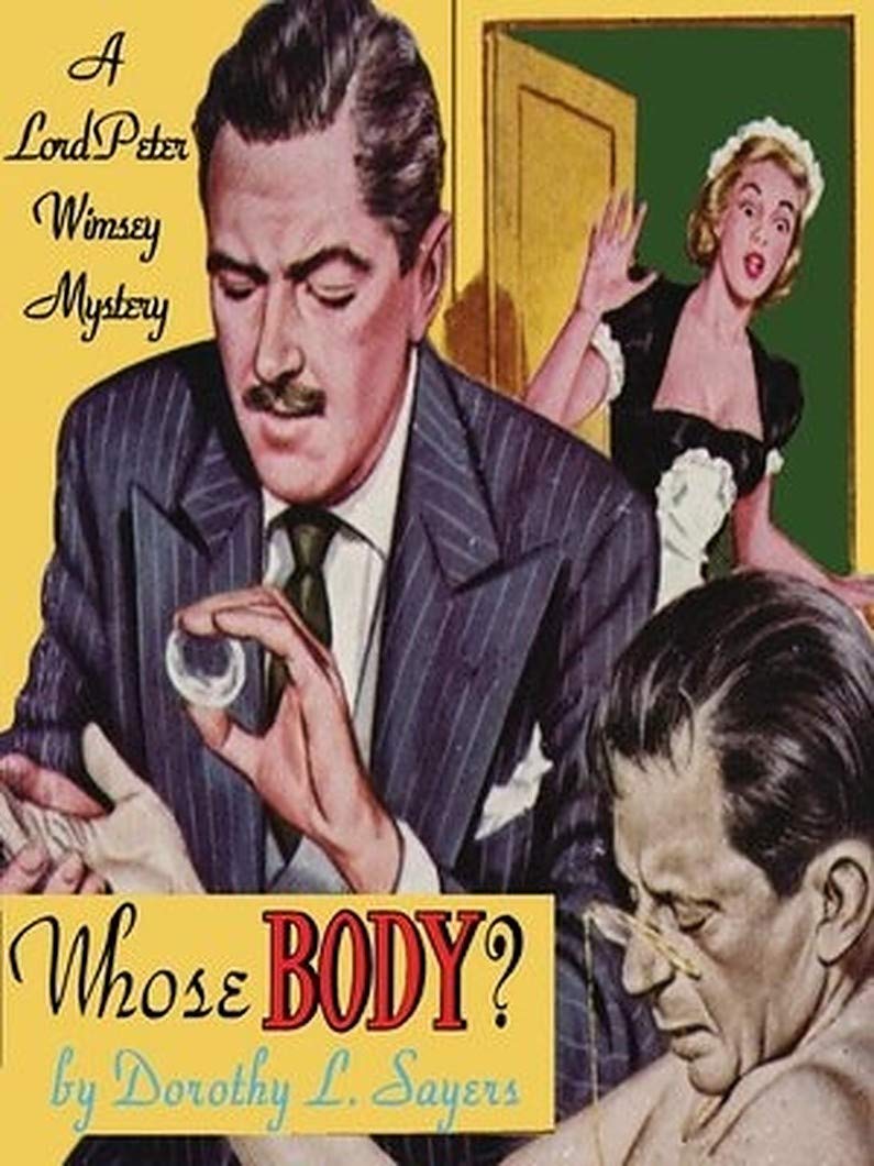 Whose Body? by Dorothy L. Sayers | Goodreads