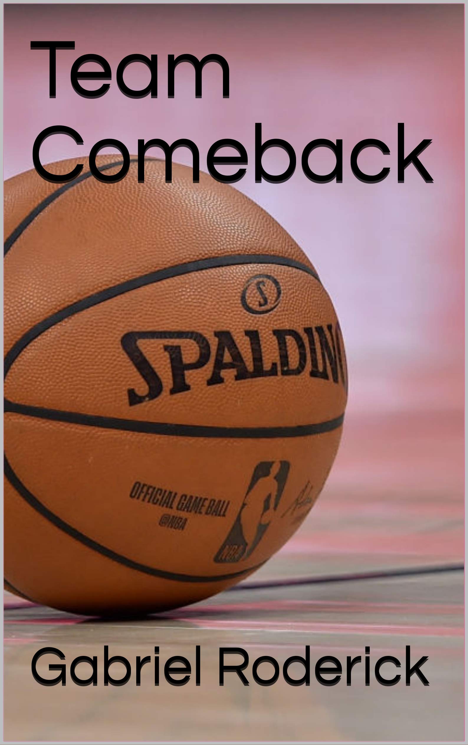 Team Comeback by Gabriel Roderick | Goodreads
