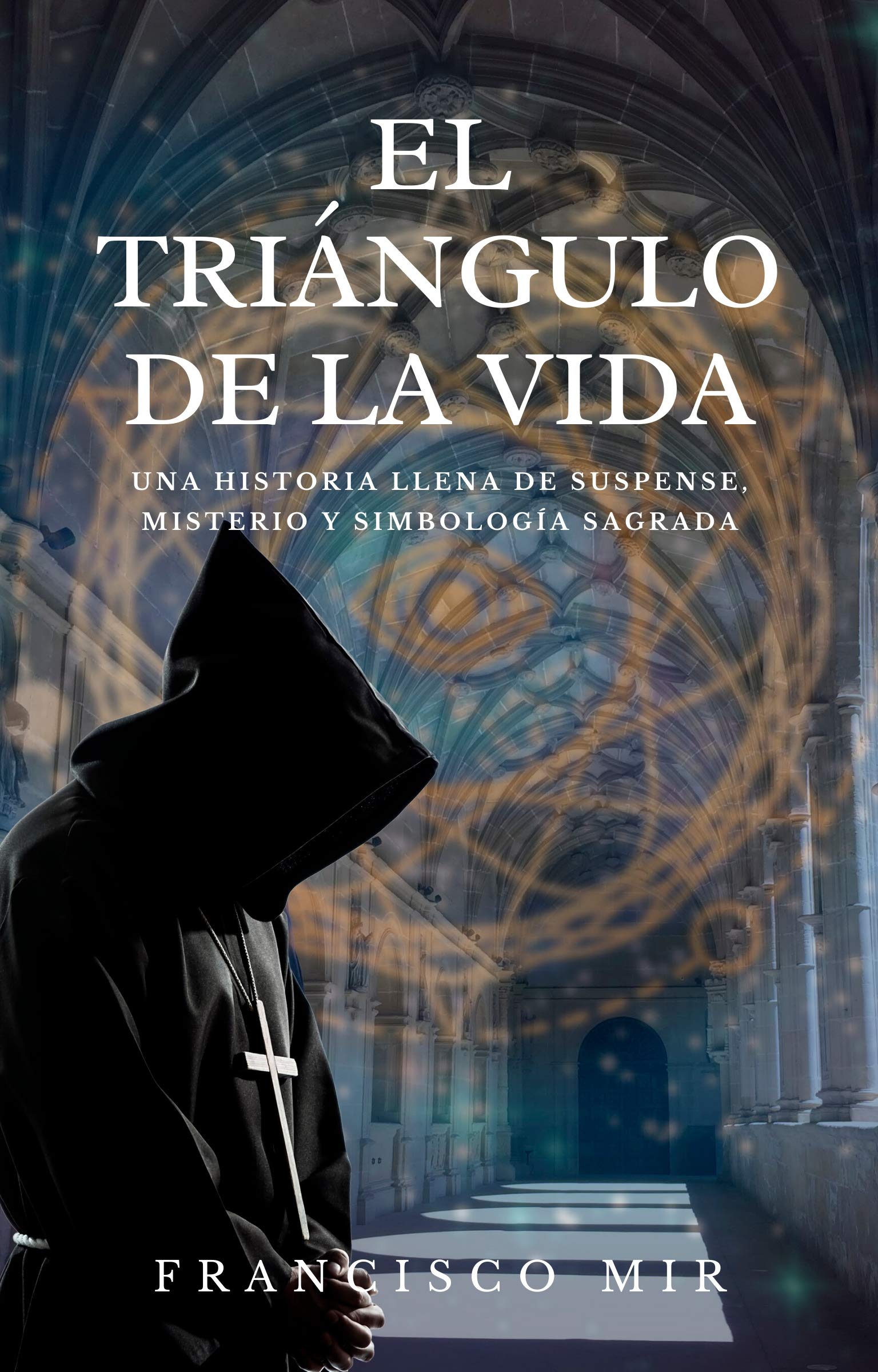 El triángulo de la vida: Una historia llena de suspense, misterio y ...