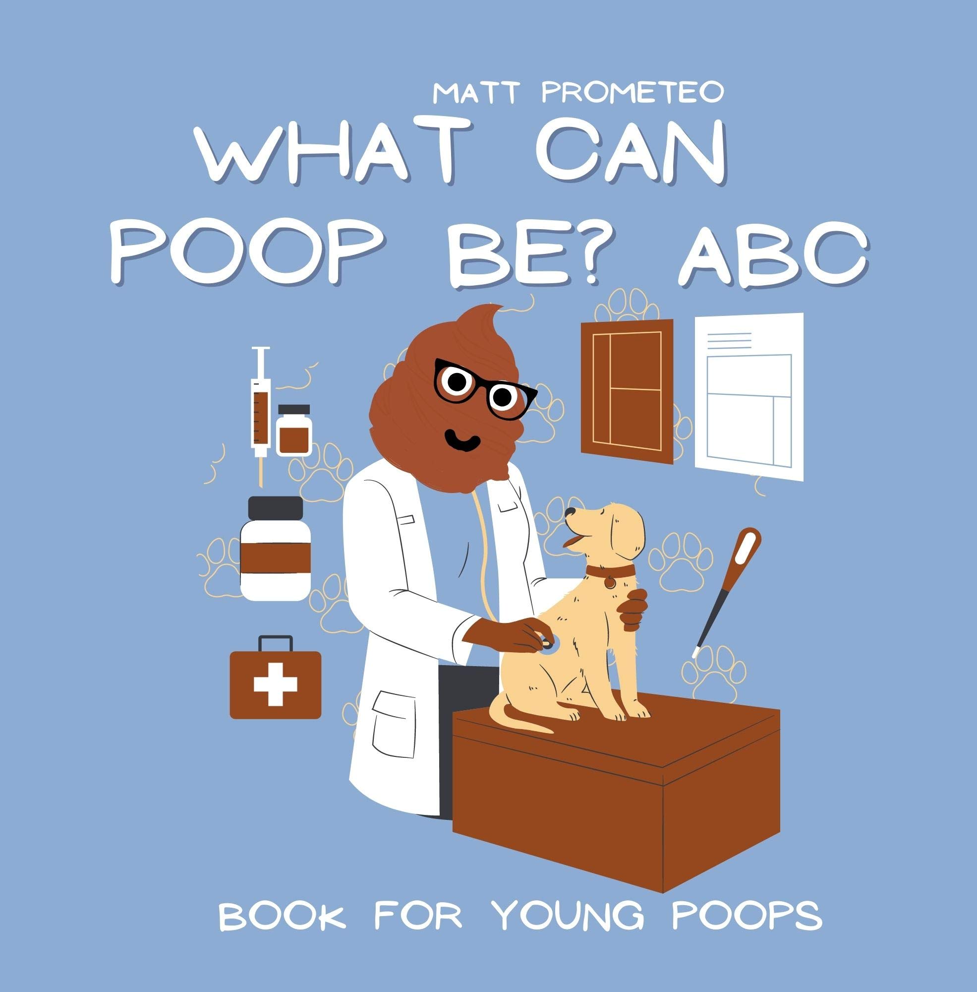 What Can Poop Be? ABC Book for Young Poops: Pooping Stories, Crazy ...