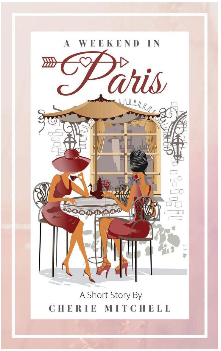 A Weekend In Paris by Cherie Mitchell | Goodreads